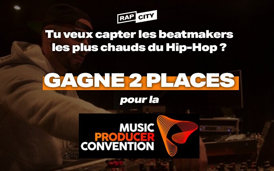 Gagnez vos places pour la Music Producer Convention - RapCity